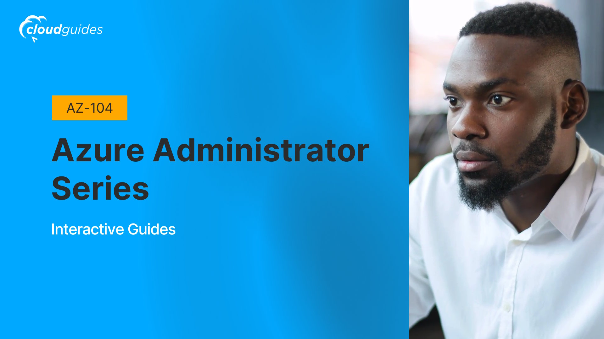 AZ-104: Azure Administrator Interactive Guides